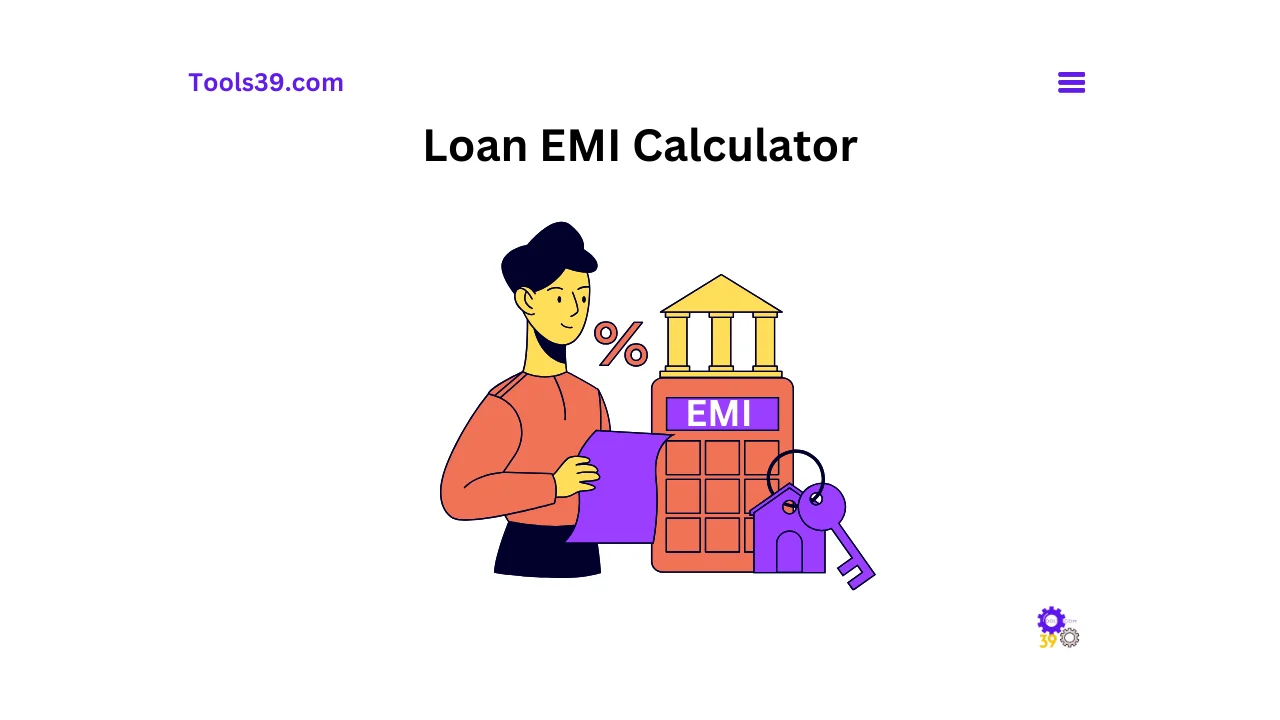 Loan EMI Calculator - Tools39.com